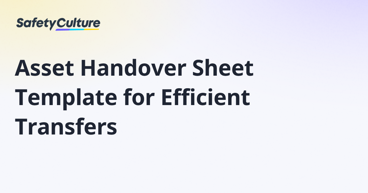 Asset Handover Sheet Template for Efficient Transfers | Free Template