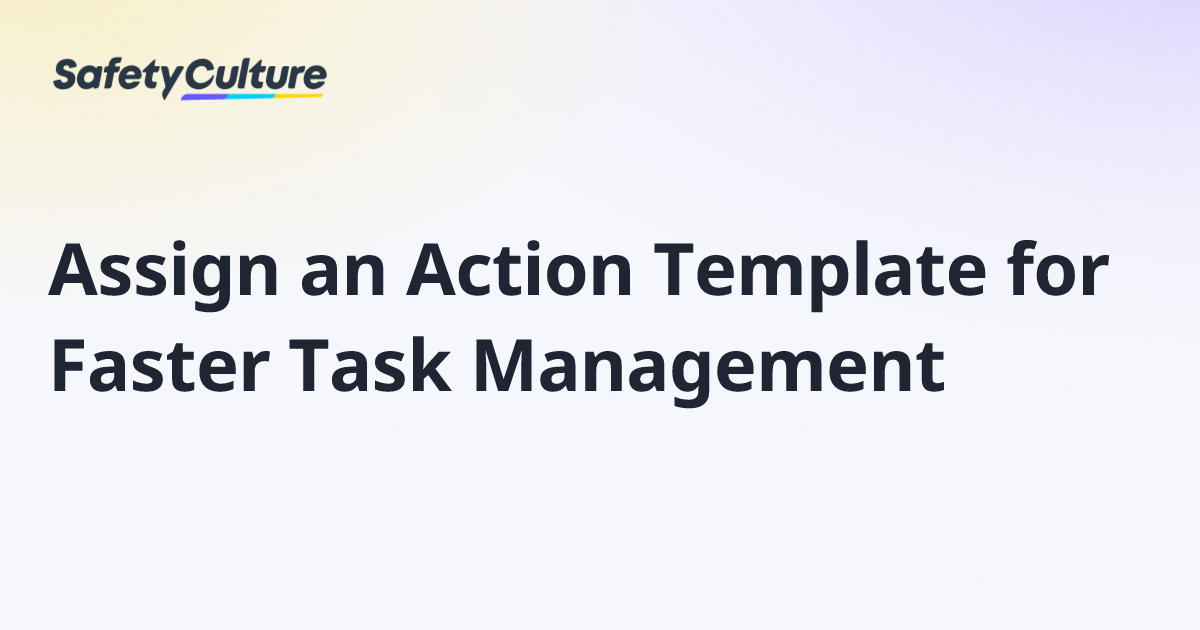 Assign an Action Template for Faster Task Management | Free Template