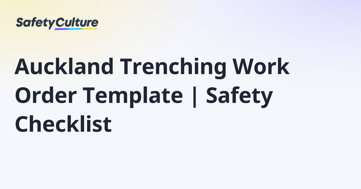 Auckland Trenching Work Order Template | Safety Checklist | Free Template