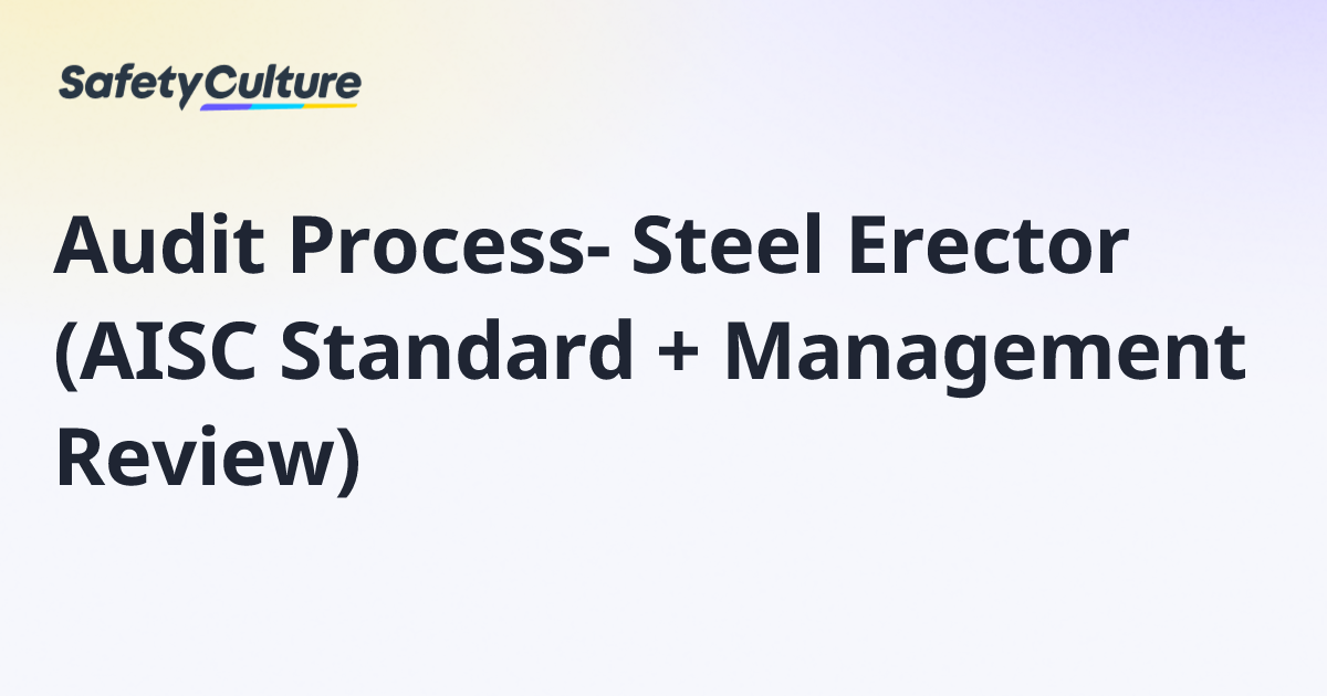 Audit Process- Steel Erector (AISC Standard + Management Review) | Free ...