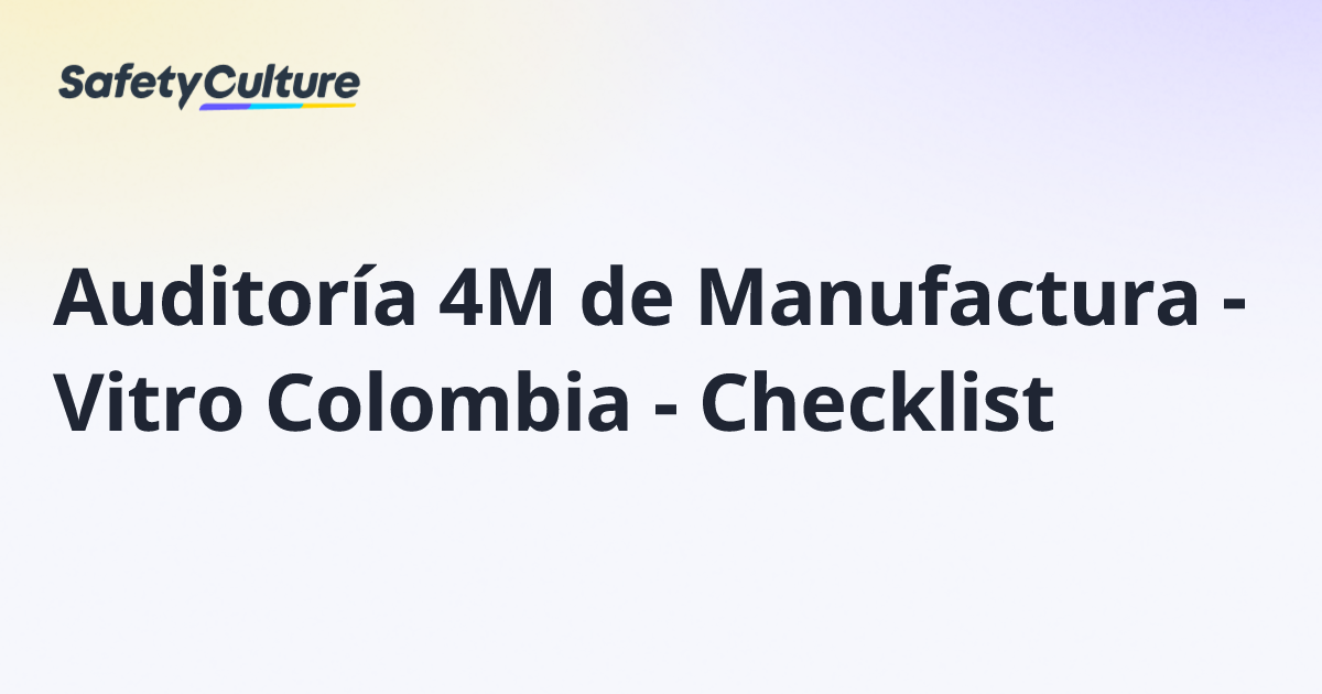 Auditoría 4M de Manufactura - Vitro Colombia - Checklist | Free Template