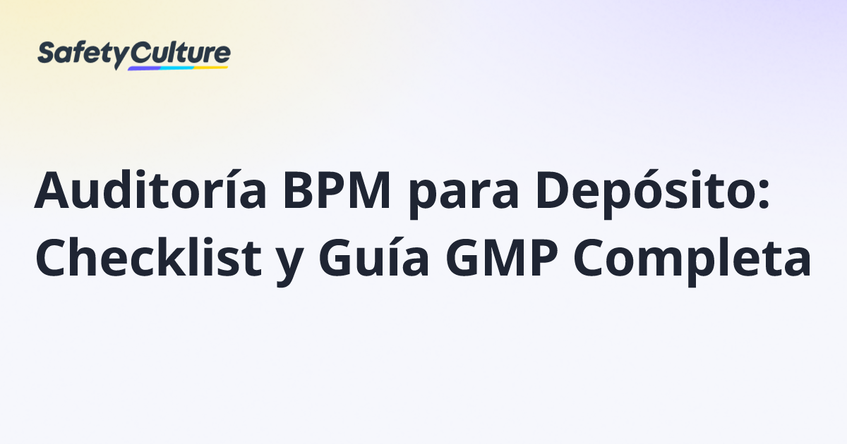 Auditoría BPM para Depósito: Checklist y Guía GMP Completa | Free Template