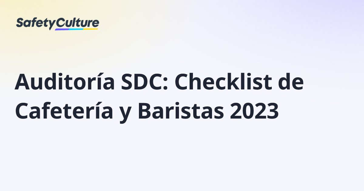 Auditoría SDC: Checklist de Cafetería y Baristas 2023 | Free Template