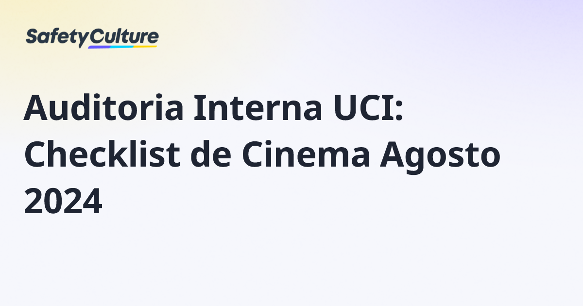 Auditoria Interna UCI: Checklist de Cinema Agosto 2024 | Free Template