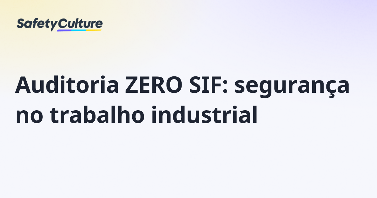 Auditoria ZERO SIF: segurança no trabalho industrial | Free Template