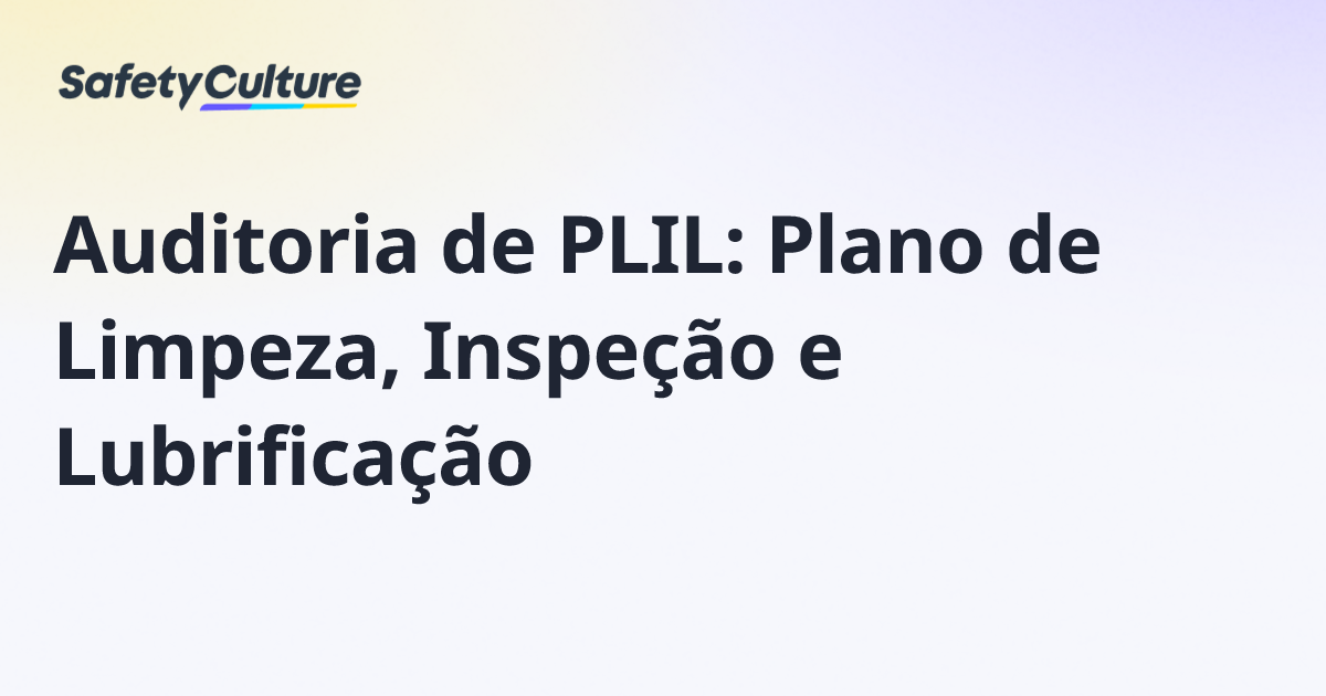 Auditoria de PLIL: Plano de Limpeza, Inspeção e Lubrificação | Free ...