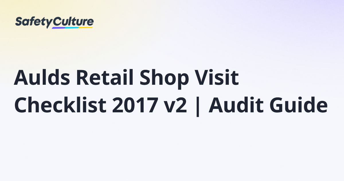 Aulds Retail Shop Visit Checklist 2017 v2 | Audit Guide | Free Template