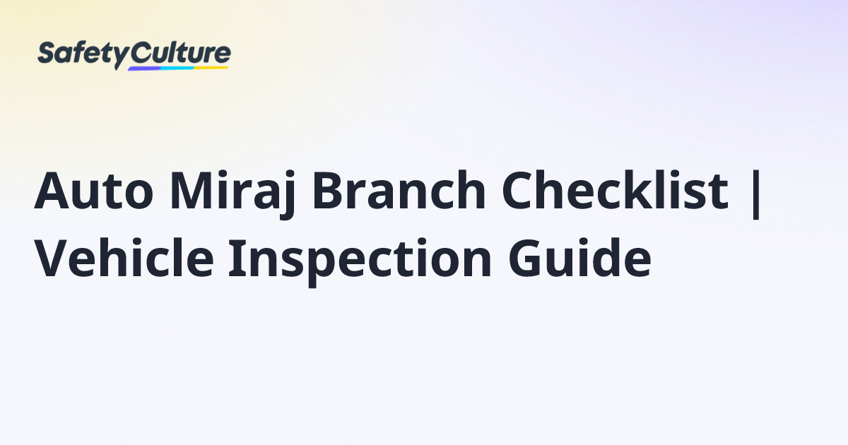 Auto Miraj Branch Checklist | Vehicle Inspection Guide | Free Template