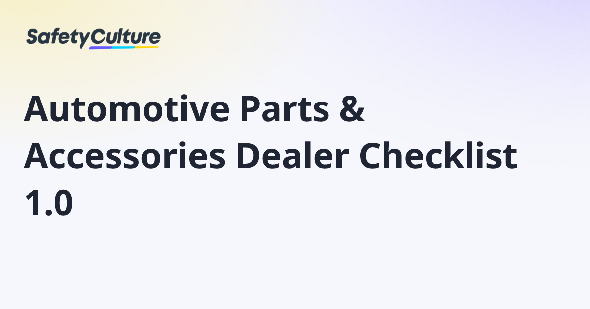 Automotive Parts & Accessories Dealer Checklist 1.0 | Free Template