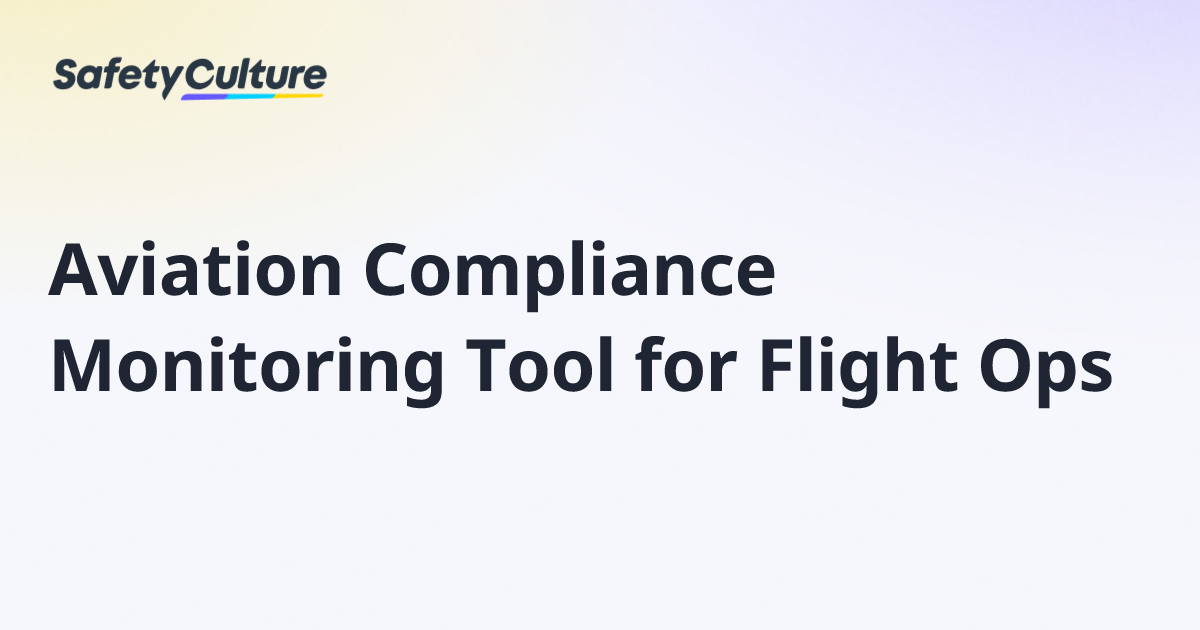 Aviation Compliance Monitoring Tool for Flight Ops | Free Template