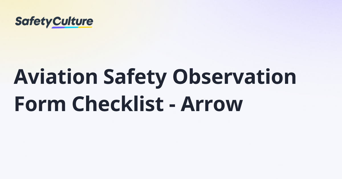 Aviation Safety Observation Form Checklist - Arrow | Free Template
