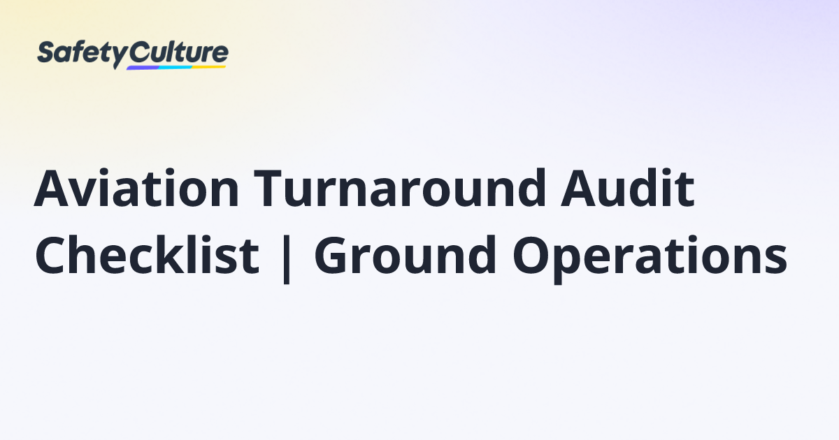 Aviation Turnaround Audit Checklist | Ground Operations | Free Template