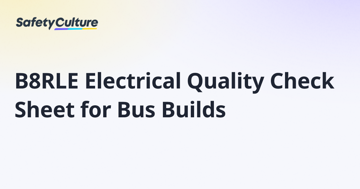 B8RLE Electrical Quality Check Sheet for Bus Builds | Free Template
