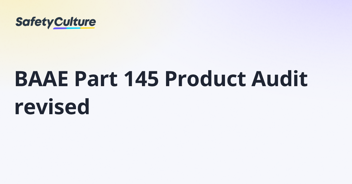 BAAE Part 145 Product Audit revised | Free Template