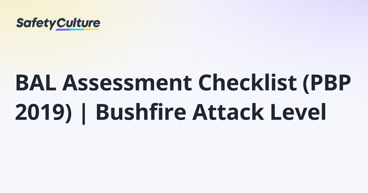 BAL Assessment Checklist (PBP 2019) | Bushfire Attack Level | Free Template