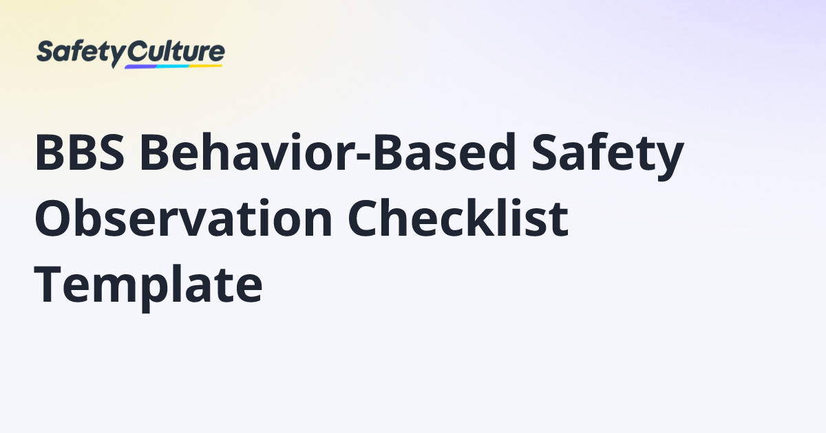 BBS Behavior-Based Safety Observation Checklist Template | Free Template