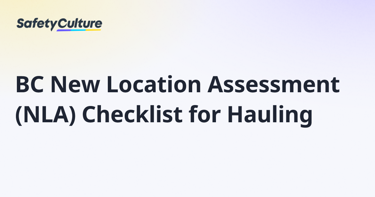 BC New Location Assessment (NLA) Checklist for Hauling | Free Template