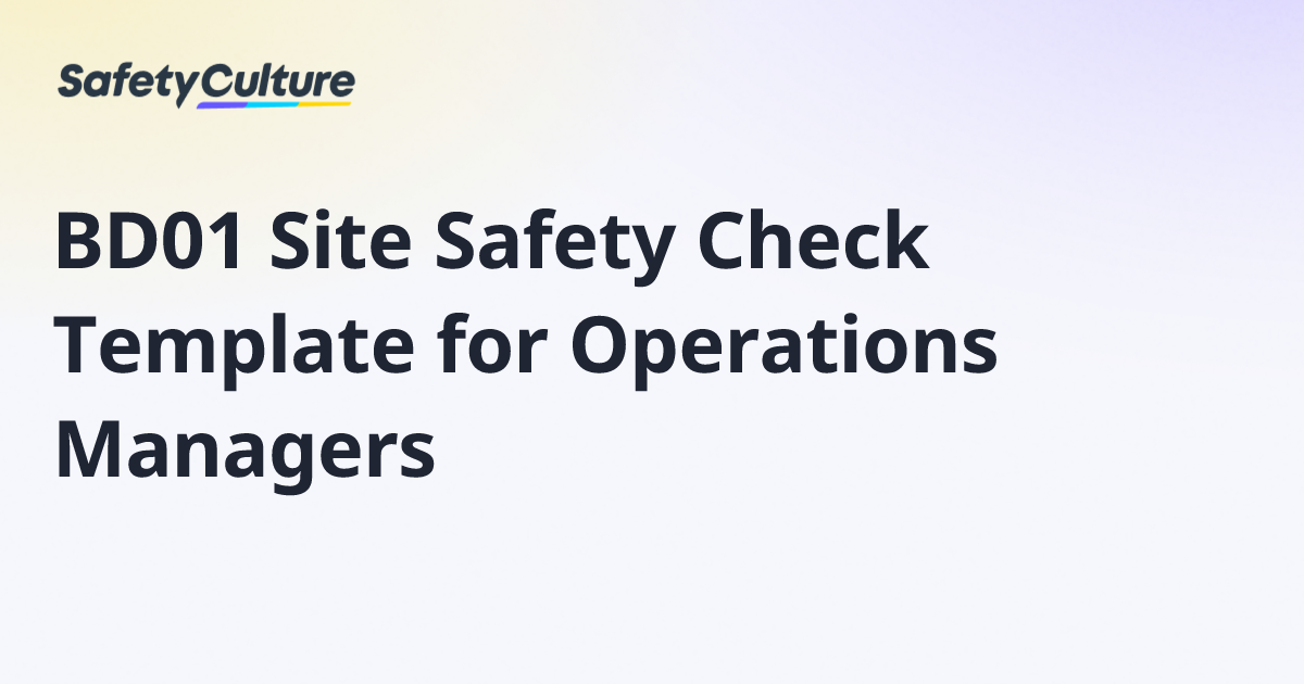 BD01 Site Safety Check Template for Operations Managers | Free Template