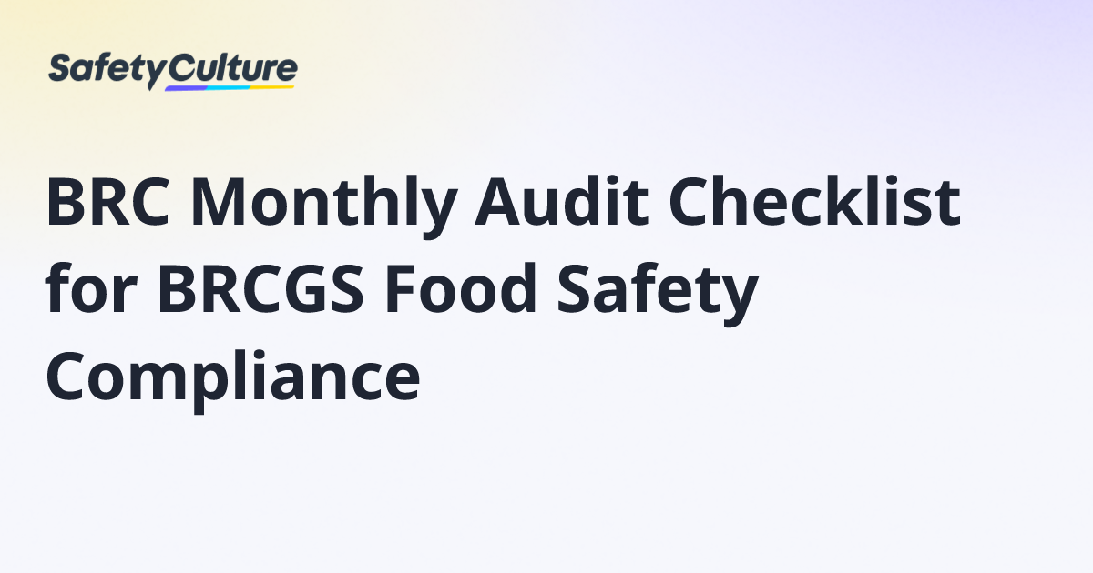 BRC Monthly Audit Checklist for BRCGS Food Safety Compliance | Free ...