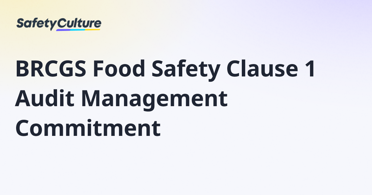 BRCGS Food Safety Clause 1 Audit Management Commitment | Free Template