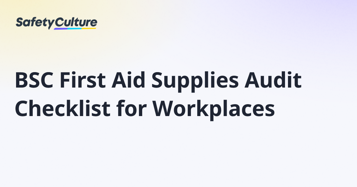 BSC First Aid Supplies Audit Checklist for Workplaces | Free Template