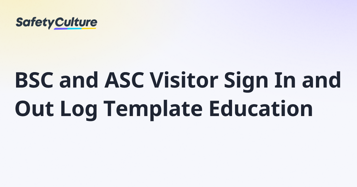 BSC and ASC Visitor Sign In and Out Log Template Education | Free Template