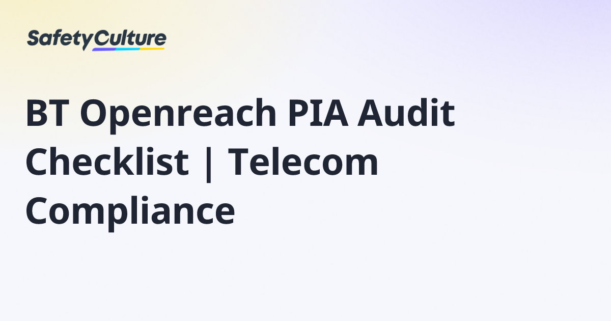 BT Openreach PIA Audit Checklist | Telecom Compliance | Free Template