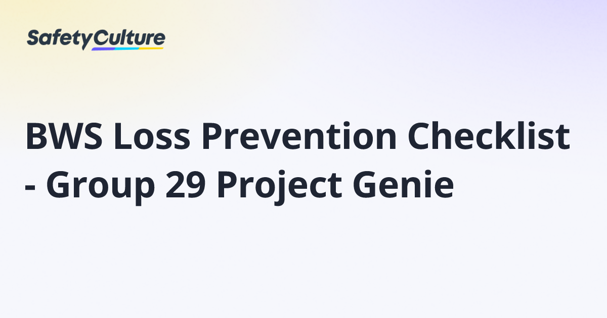BWS Loss Prevention Checklist - Group 29 Project Genie | Free Template