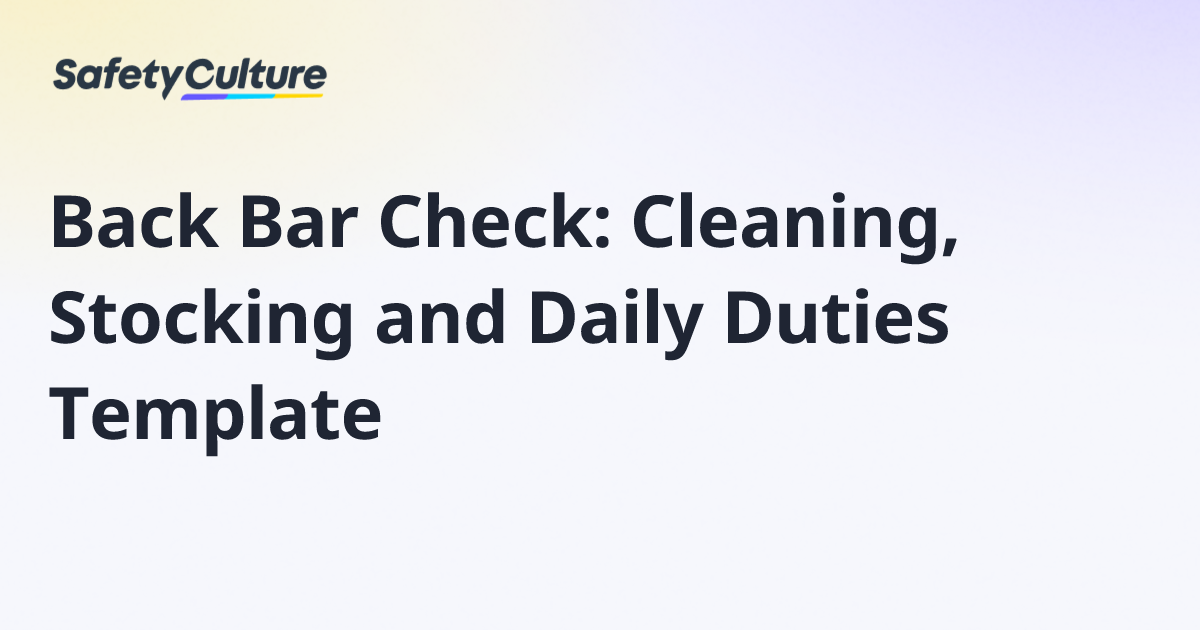 Back Bar Check: Cleaning, Stocking and Daily Duties Template | Free ...