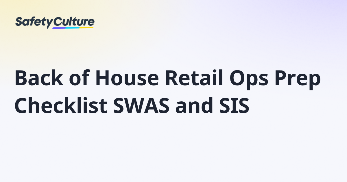 Back of House Retail Ops Prep Checklist SWAS and SIS | Free Template