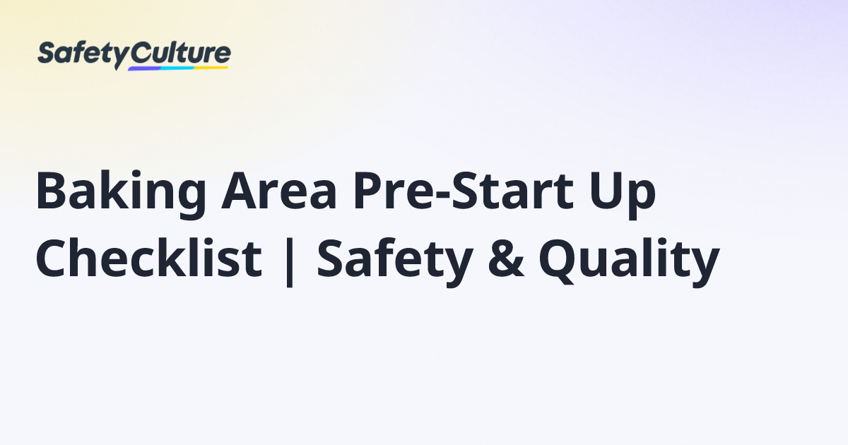 Baking Area Pre-Start Up Checklist | Safety & Quality | Free Template