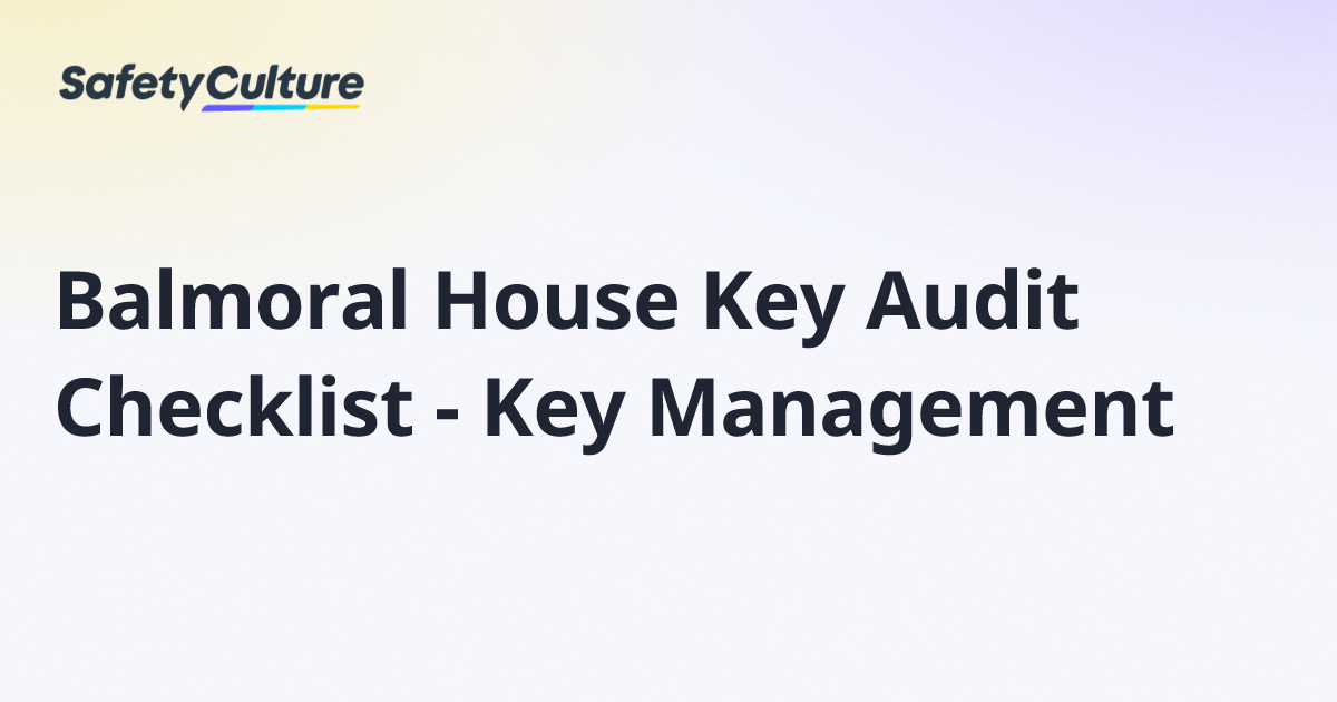 Balmoral House Key Audit Checklist - Key Management | Free Template