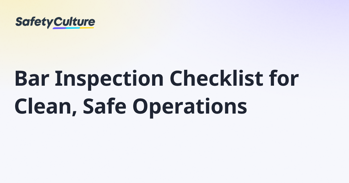 Bar Inspection Checklist for Clean, Safe Operations | Free Template