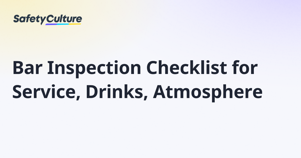 Bar Inspection Checklist for Service, Drinks, Atmosphere | Free Template