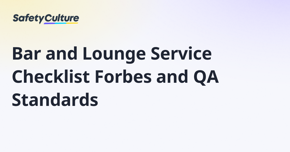 Bar and Lounge Service Checklist Forbes and QA Standards | Free Template