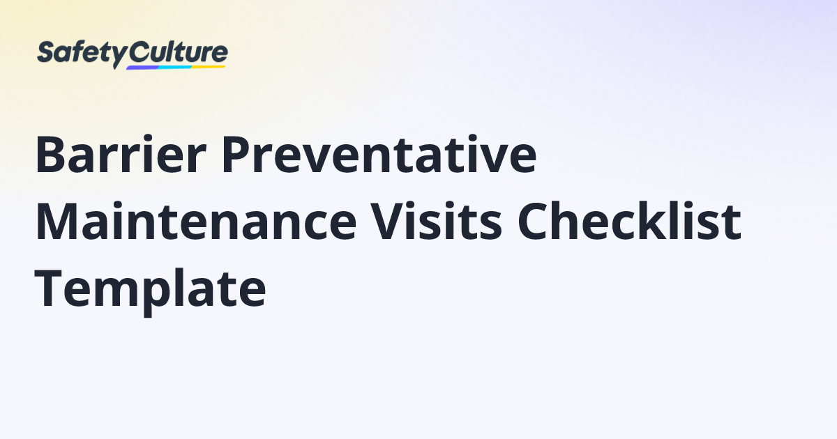 Barrier Preventative Maintenance Visits Checklist Template | Free Template