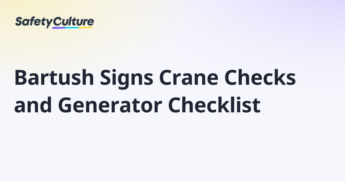 Bartush Signs Crane Checks and Generator Checklist | Free Template
