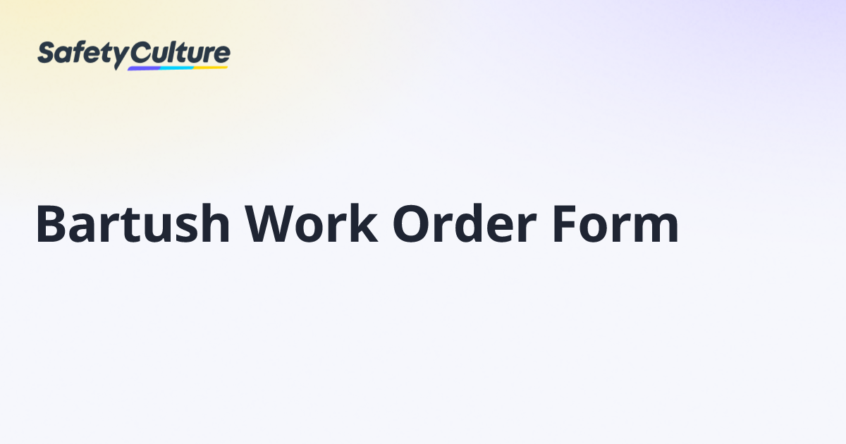 Bartush Work Order Form | Free Template