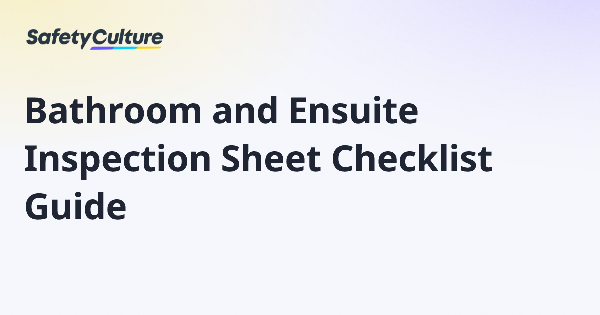 Bathroom and Ensuite Inspection Sheet Checklist Guide | Free Template