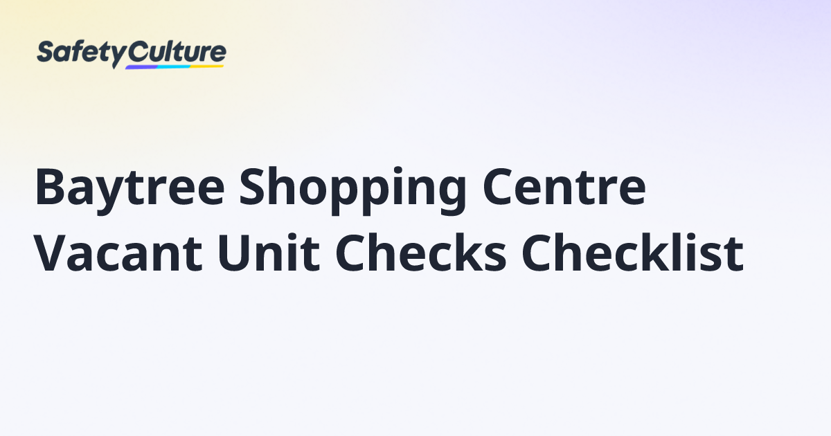 Baytree Shopping Centre Vacant Unit Checks Checklist | Free Template