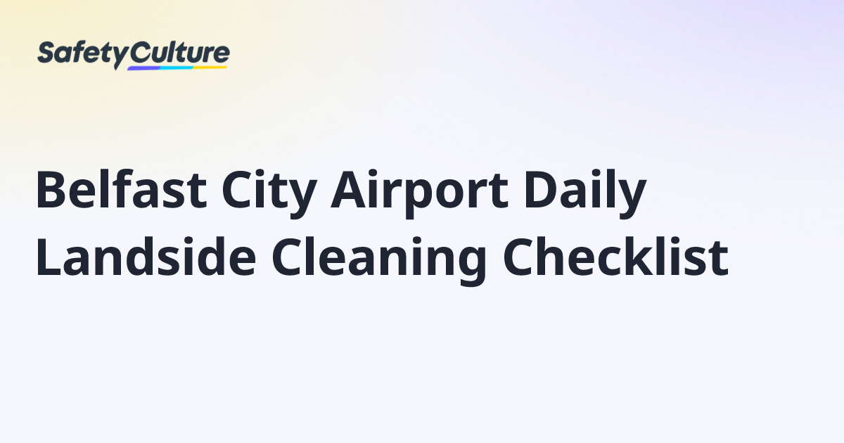 Belfast City Airport Daily Landside Cleaning Checklist | Free Template