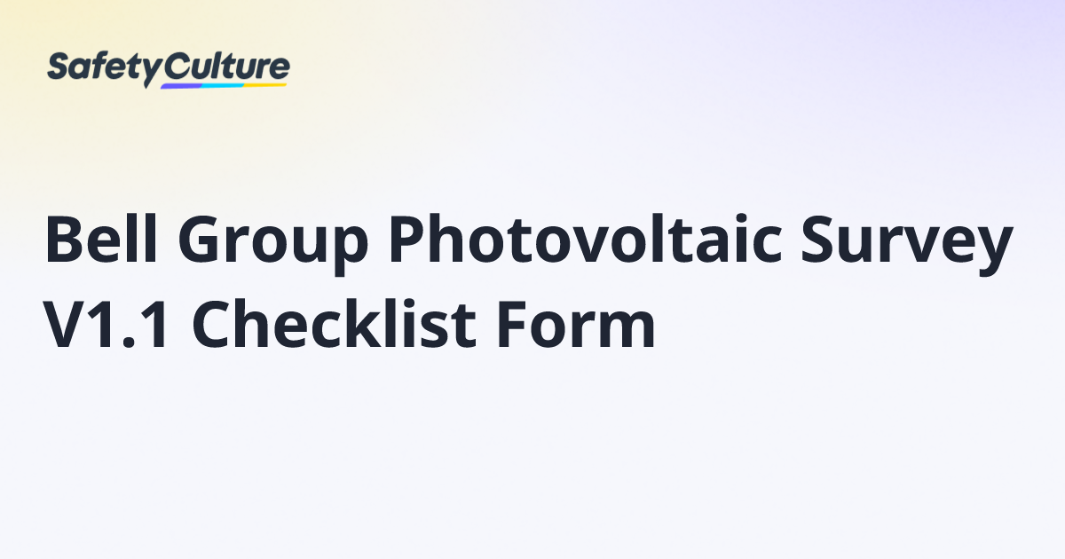 Bell Group Photovoltaic Survey V1.1 Checklist Form | Free Template