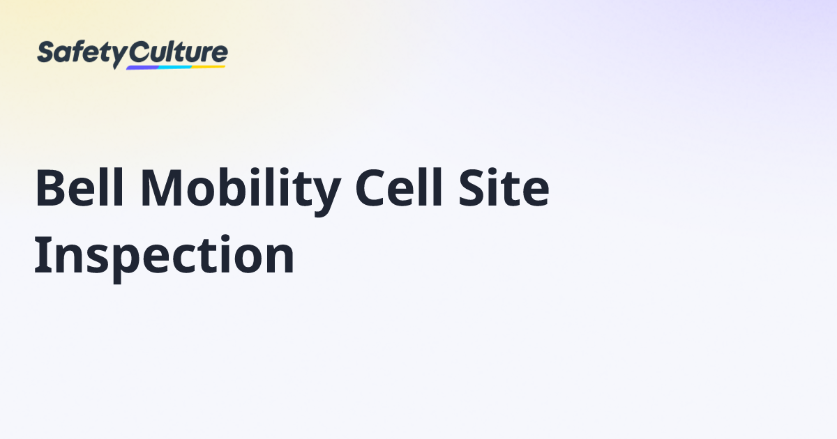 Bell Mobility Cell Site Inspection | Free Template