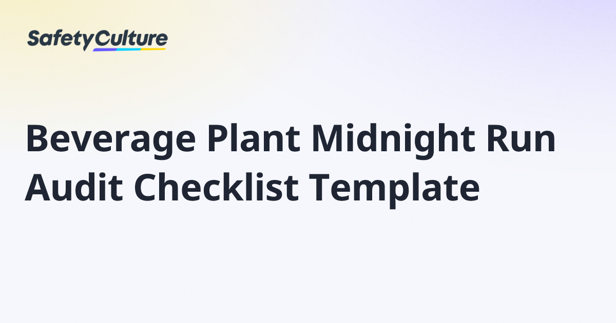 Beverage Plant Midnight Run Audit Checklist Template | Free Template