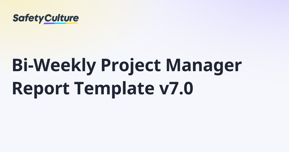 Bi-Weekly Project Manager Report Template v7.0 | Free Template