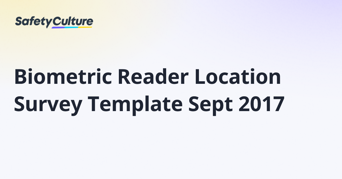 Biometric Reader Location Survey Template Sept 2017 | Free Template