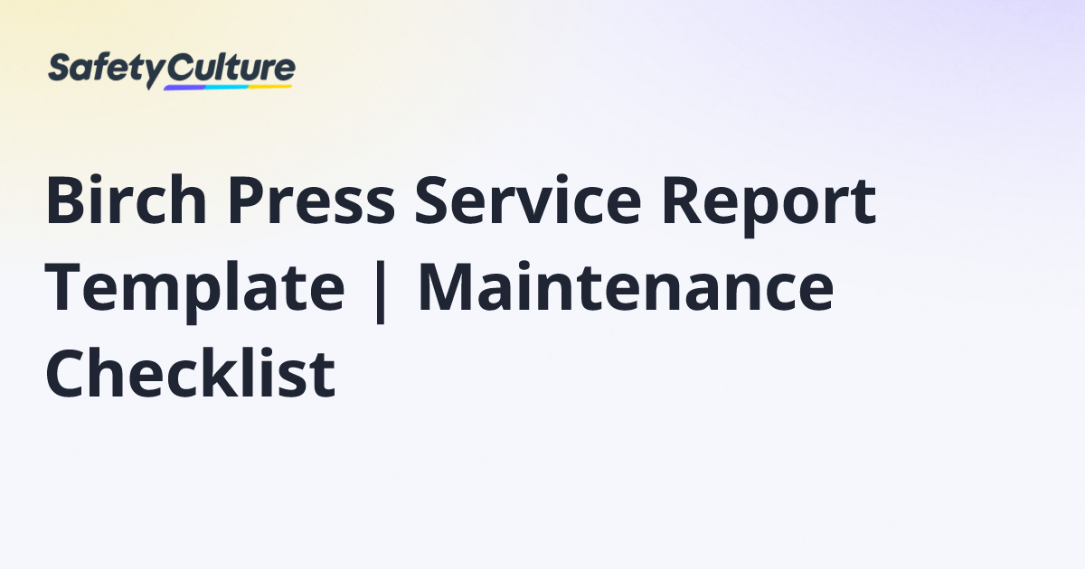 Birch Press Service Report Template | Maintenance Checklist | Free Template