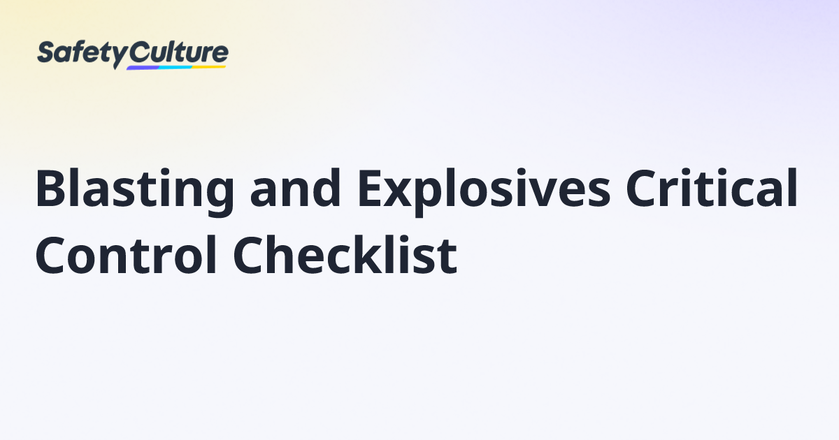 Blasting and Explosives Critical Control Checklist | Free Template