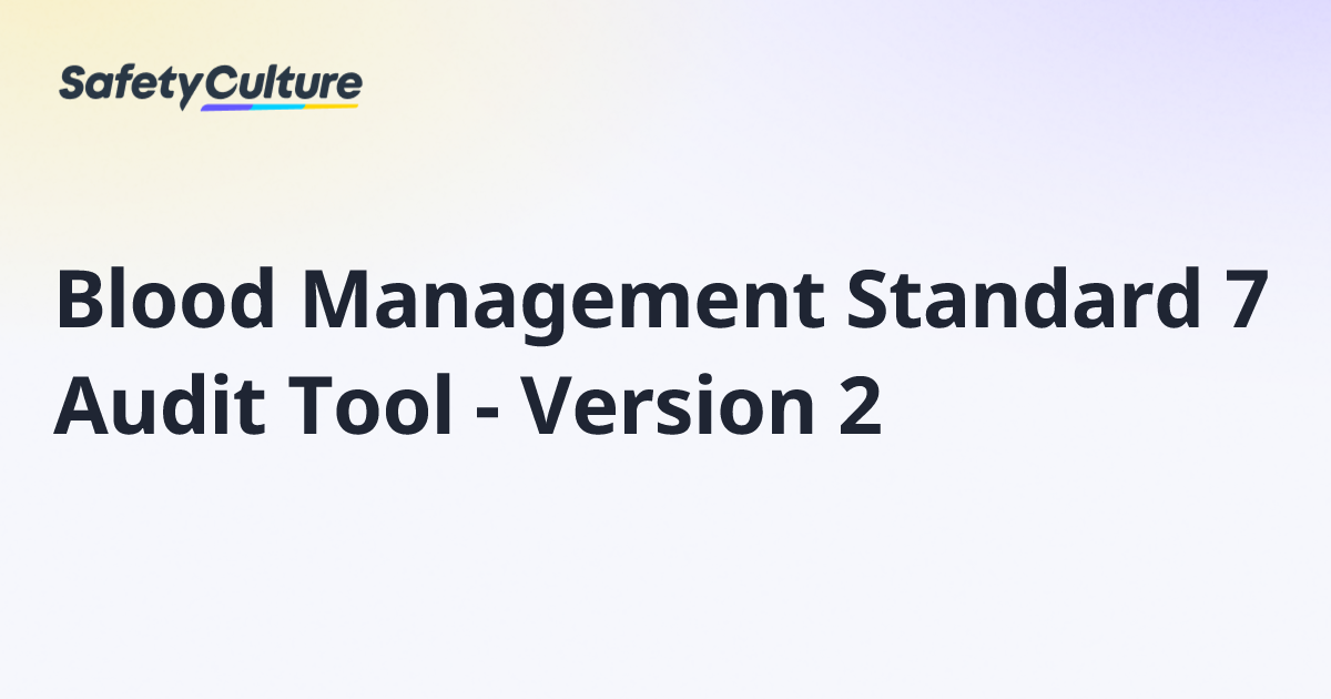 Blood Management Standard 7 Audit Tool - Version 2 | Free Template