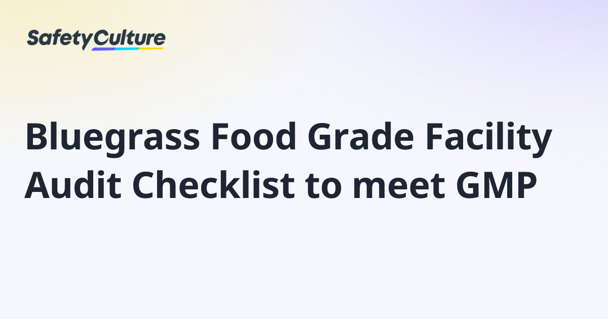 Bluegrass Food Grade Facility Audit Checklist to meet GMP | Free Template